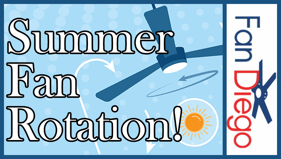 Which Way Do Ceiling Fans Go in the Summer – Fan Diego